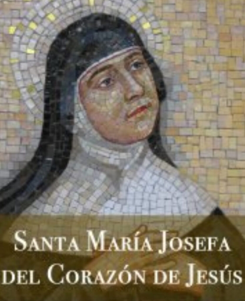 FESTIVIDAD DE SANTA MARÍA JOSEFA DEL CORAZÓN DE JESÚS - Las Siete ...